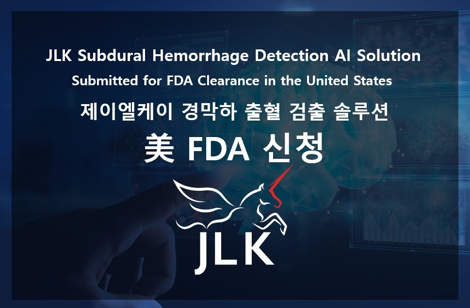 JLK, 'Subdural Hemorrhage Detection Solution' Applying for FDA Approval